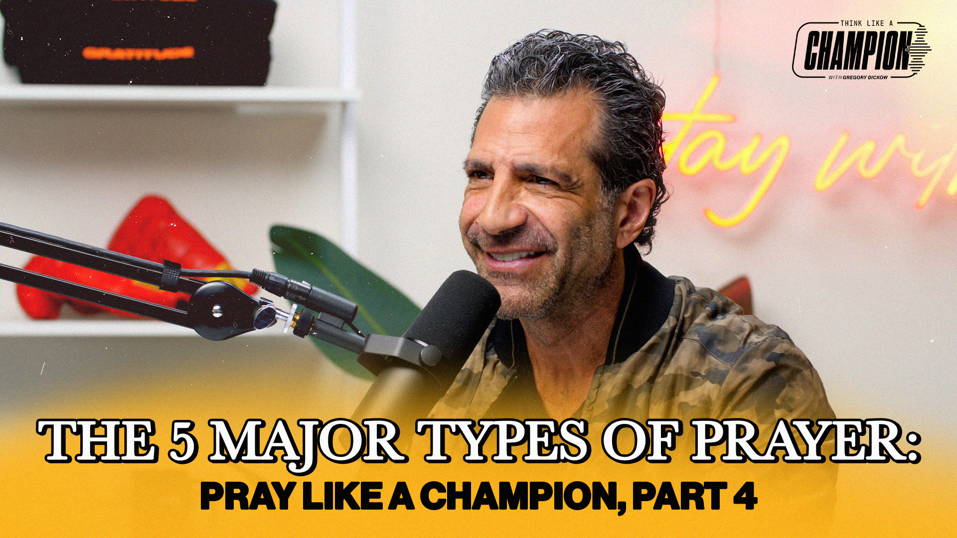 Think Like a Champion EP 39 | The 5 Major Types of Prayer: Pray Like a ...